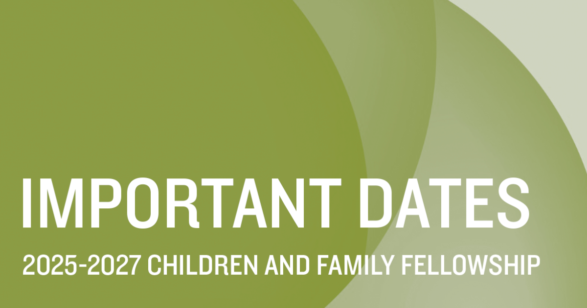 2025–2027 Fellowship Important Dates - The Annie E. Casey Foundation